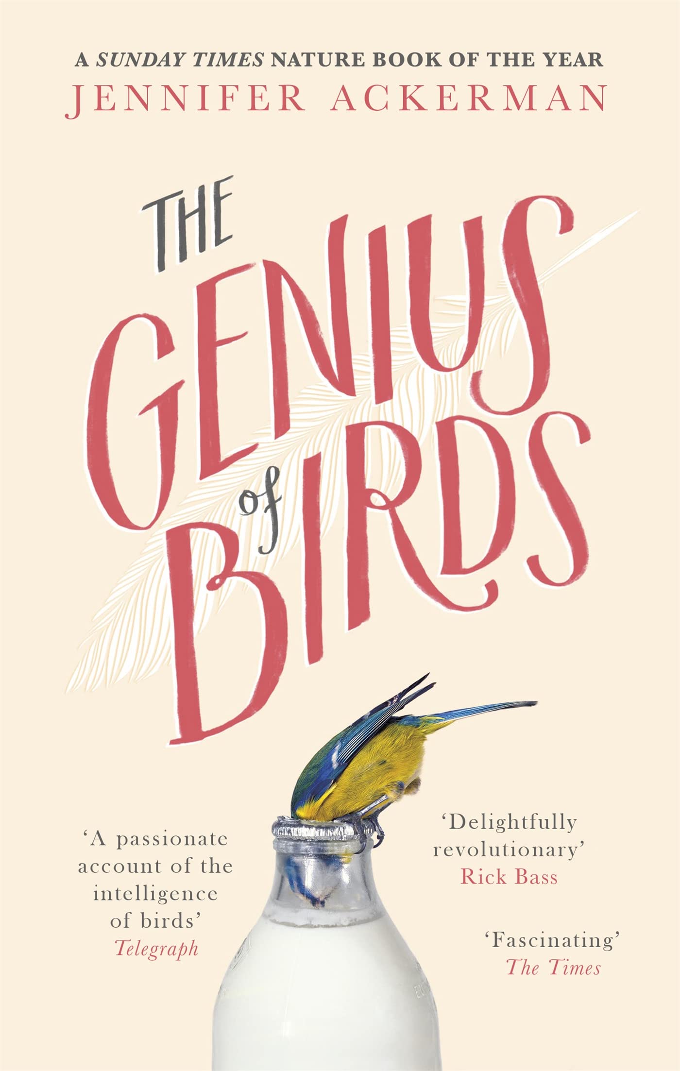 The Genius of Birds: Amazon.co.uk: Ackerman, Jennifer: 9781472114365: Books