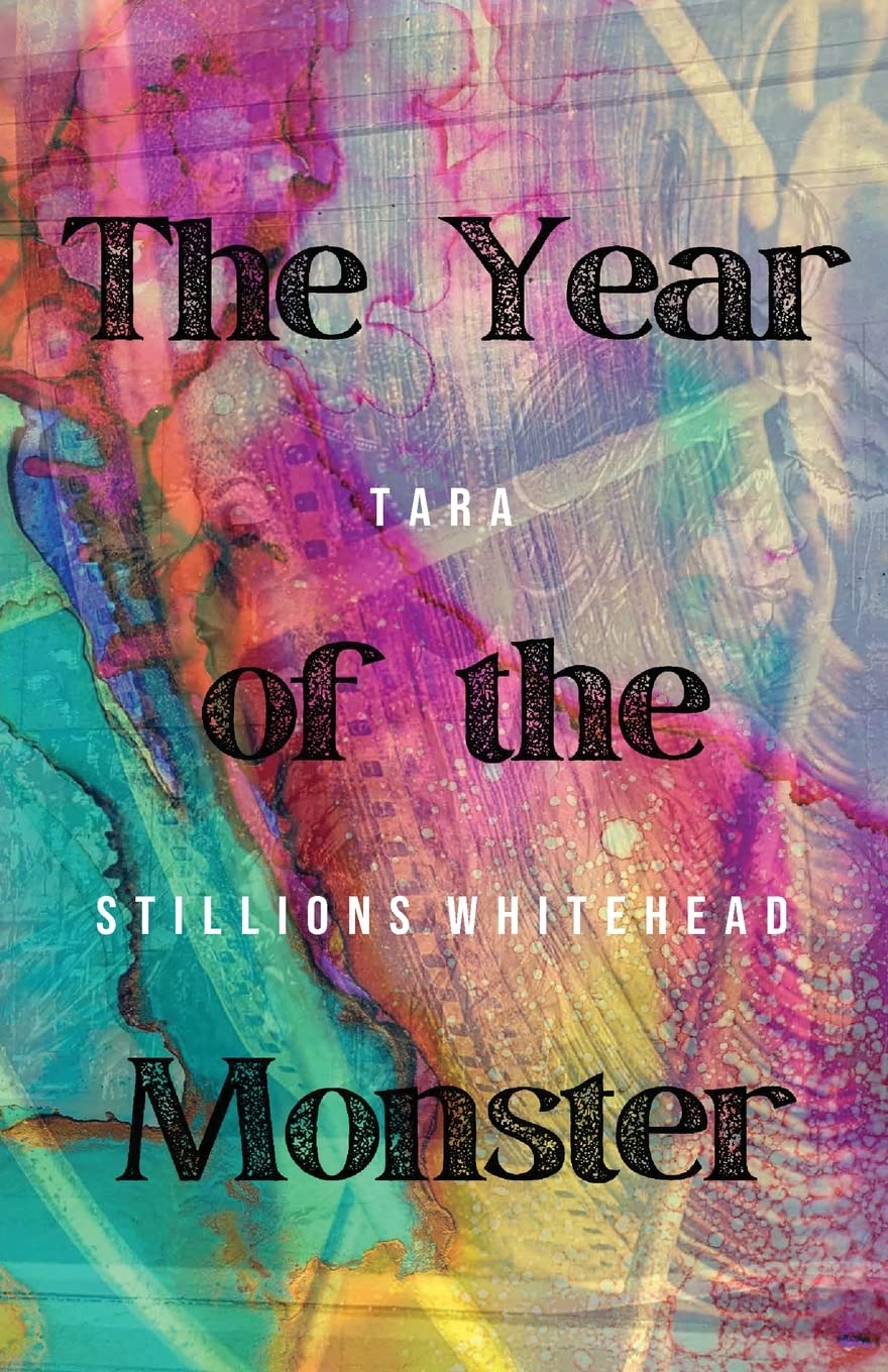 The Year of the Monster: Stillions Whitehead, Tara: 9781956692334 ...