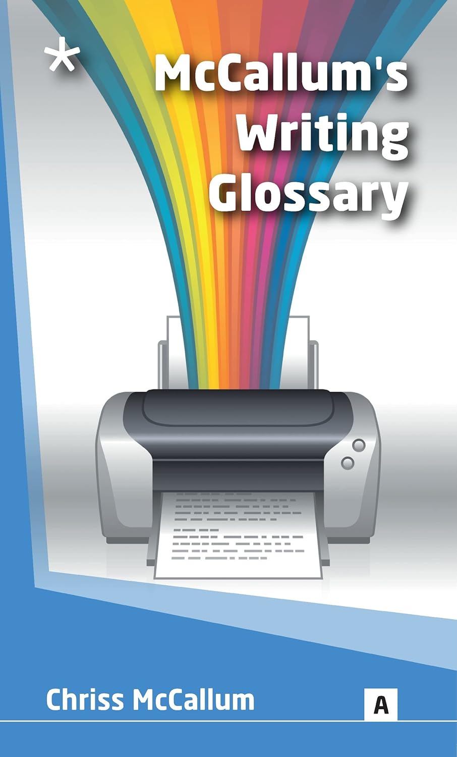 Writer's Glossary: Writing Terms Explained: Chriss McCallum ...