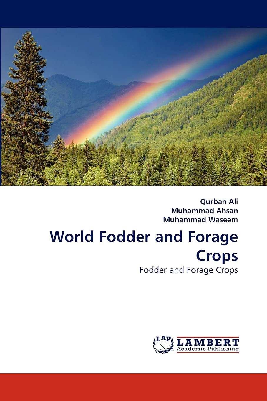 World Fodder and Forage Crops: Fodder and Forage Crops: Ali, Qurban ...