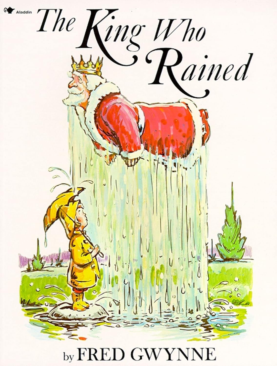 The King Who Rained: Gwynne, Fred, Gwynne, Fred: 9780671667443: Amazon ...
