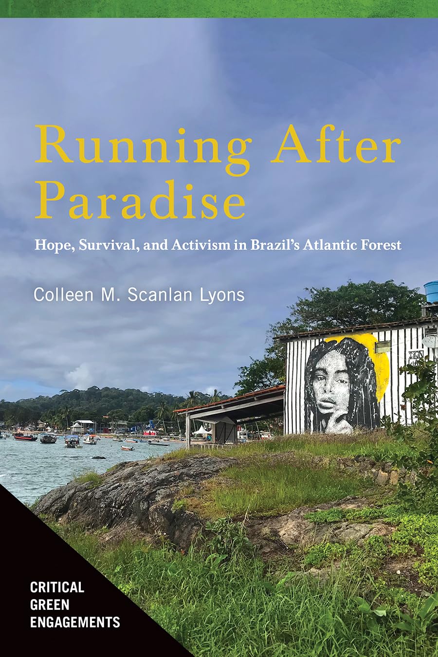 Running After Paradise: Hope, Survival, and Activism in Brazil's ...