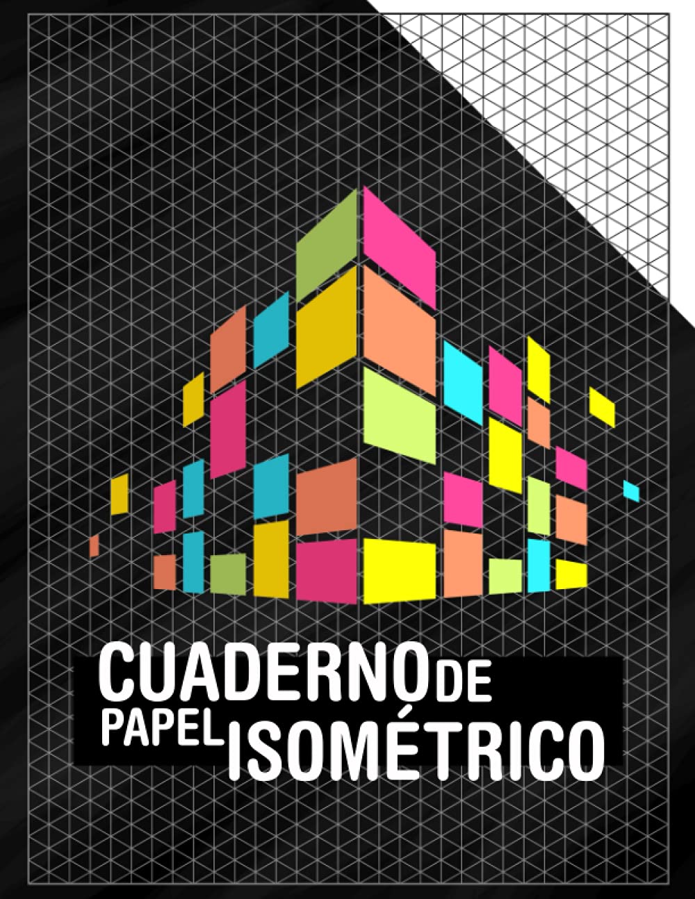 Cuaderno de Papel Isométrico: Libreta de Paginas Isométricas para ...