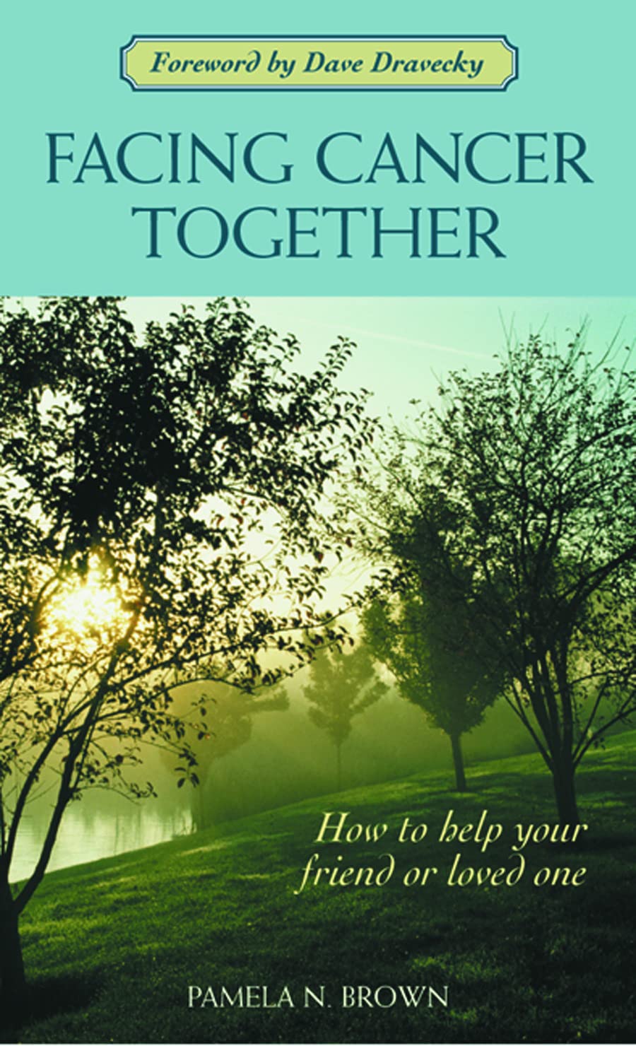 Amazon.com: Facing Cancer Together: 9780806638331: Brown, Pamela N.: Books