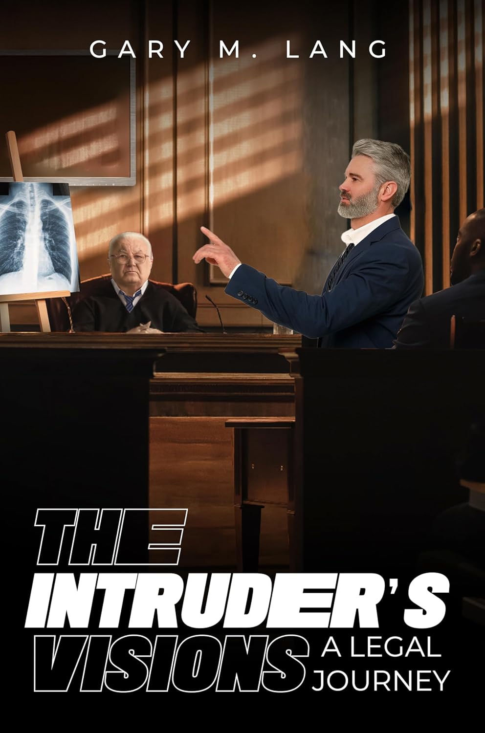 The Intruder's Visions: A Legal Journey - Kindle edition by Lang, Gary ...