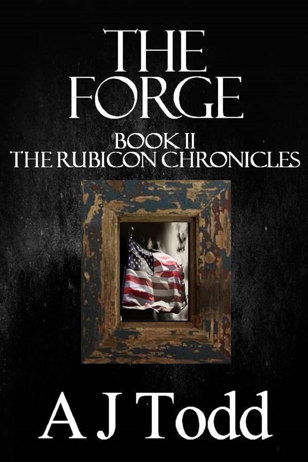 Amazon.com: The Forge (The Rubicon Chronicles Book 2) eBook : Todd, AJ ...