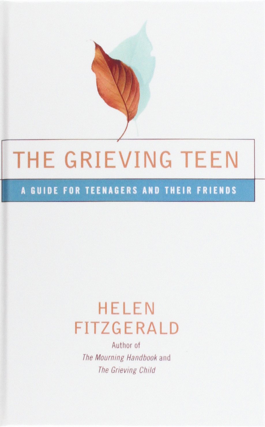The Grieving Teen: A Guide for Teenagers and Their Friends : Amazon.in ...