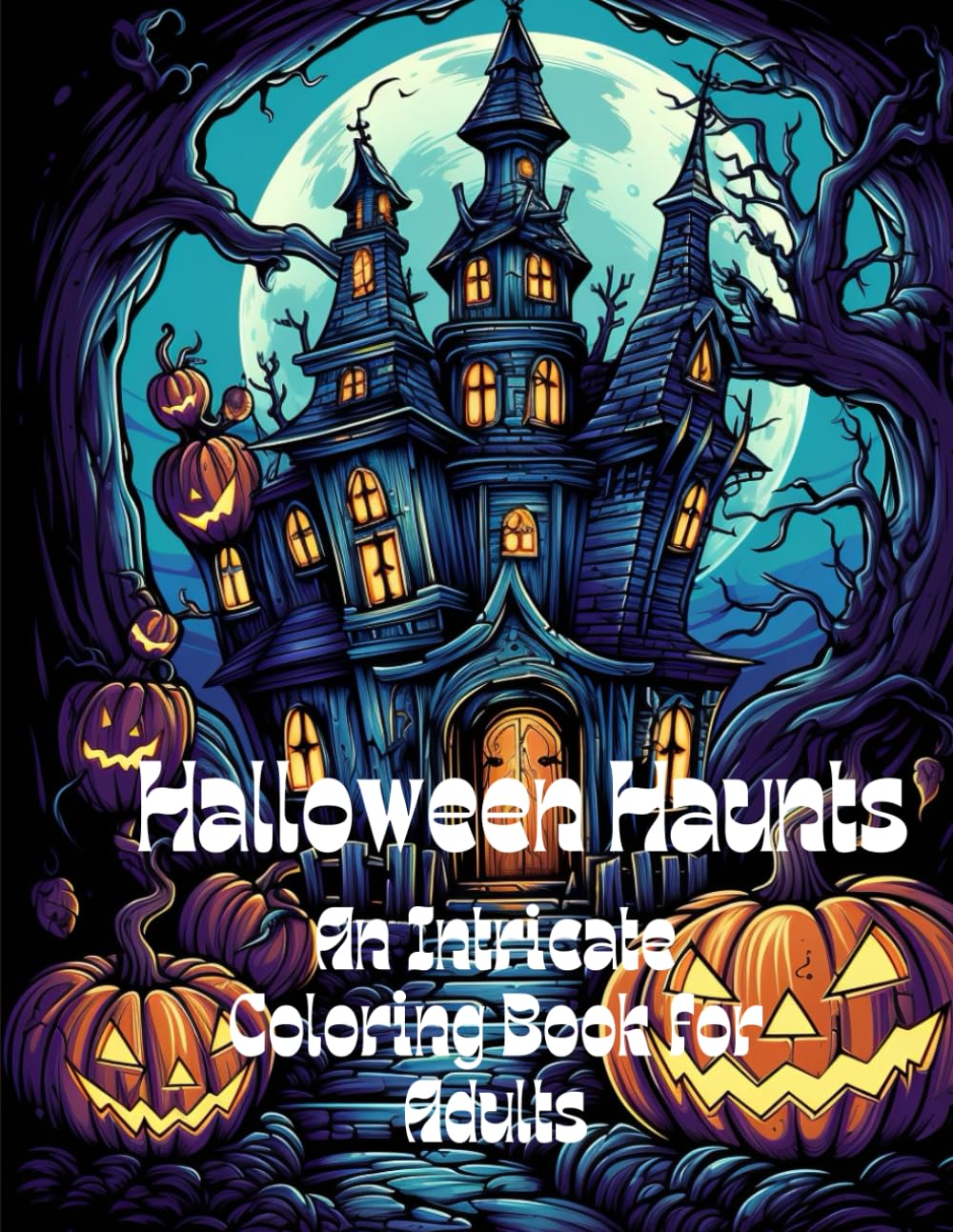 Amazon.com: Halloween Haunts/An Intricate Coloring Book For Adults ...