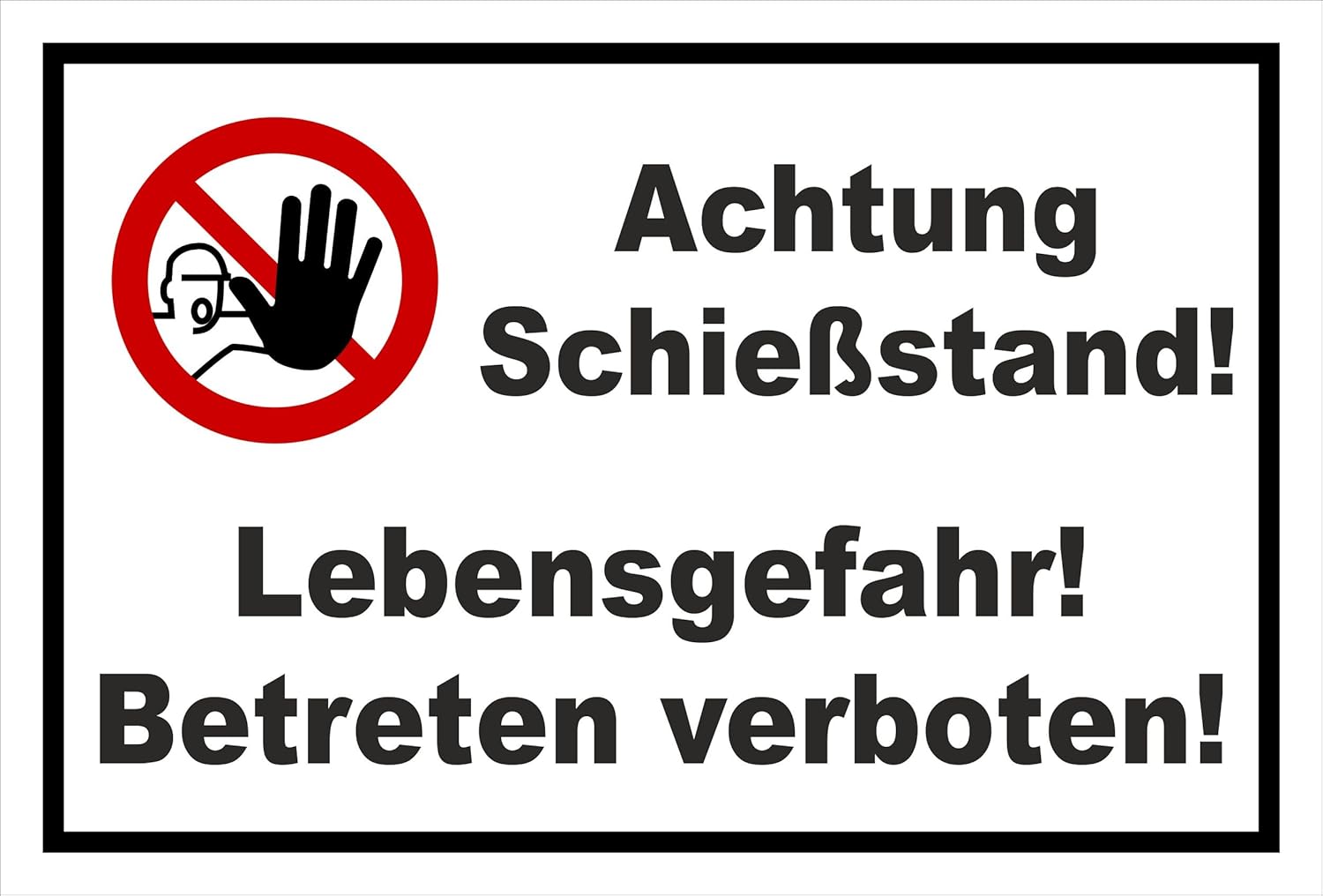 Schild - Achtung Schießstand! - Lebensgefahr! Betreten verboten ...