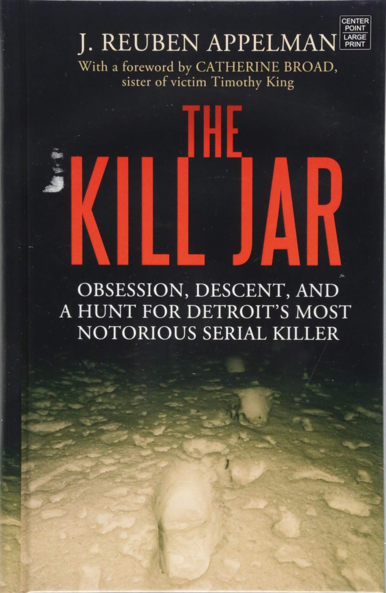 The Kill Jar (Center Point Large Print): Appelman, J Reuben ...