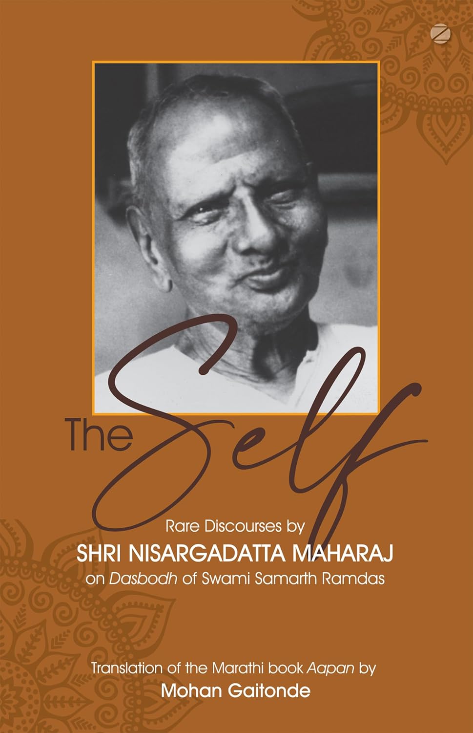 The Self: Rare Discourses by Shri Nisargadatta Maharaj On Dasbodh of ...