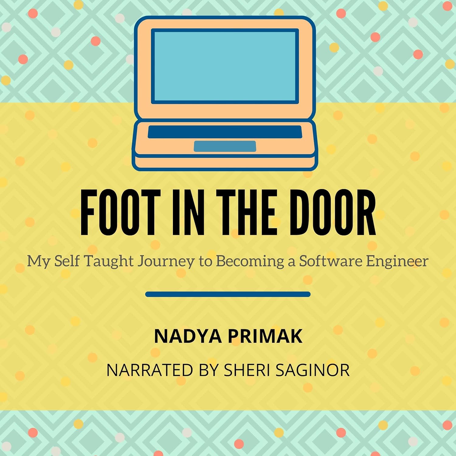Amazon.com: Foot in the Door: My Self-Taught Journey to Becoming a Software Engineer (Audible ...