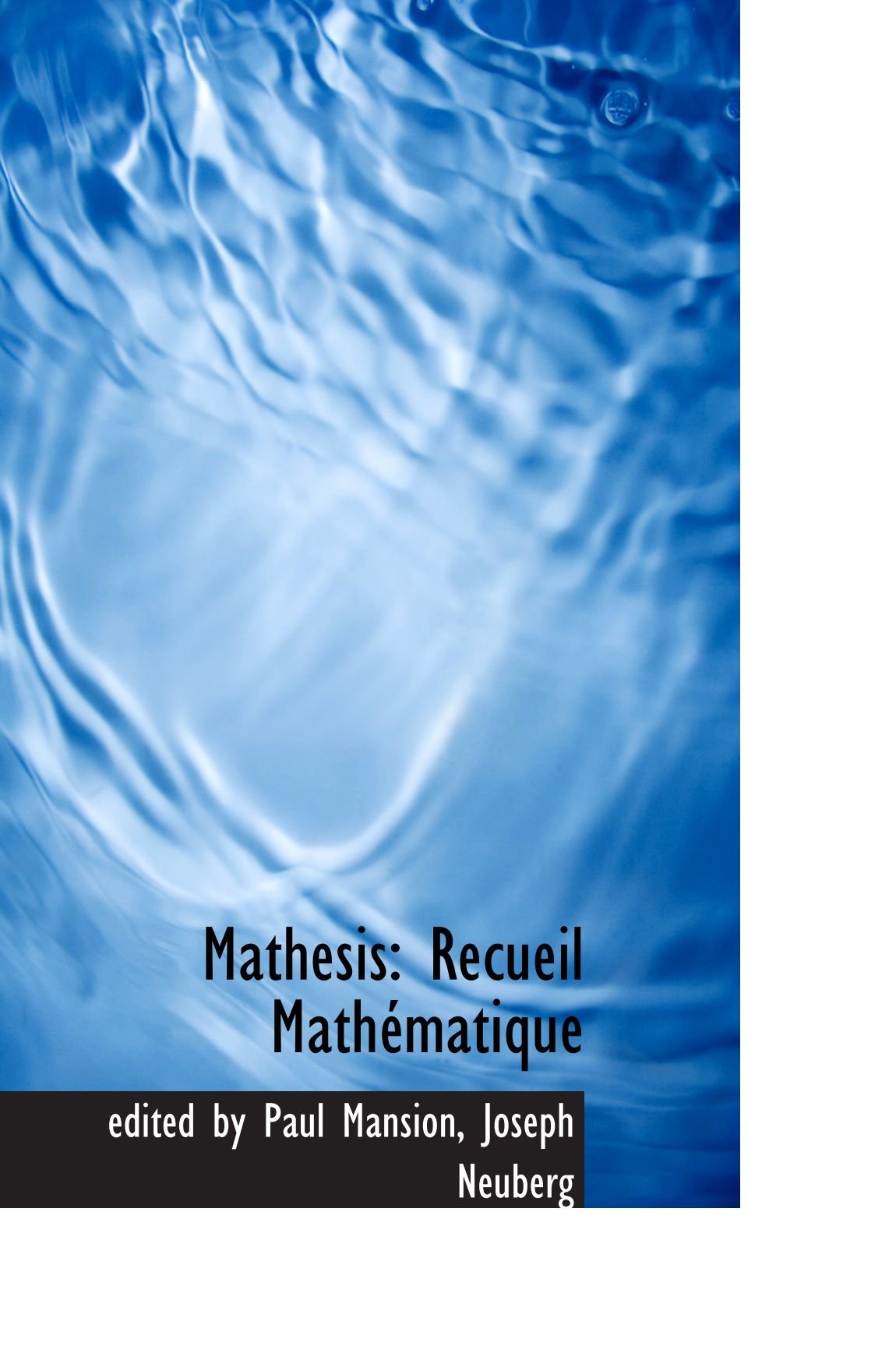 Amazon.com: Mathesis: Recueil Mathématique: 9781113033079: by Paul ...