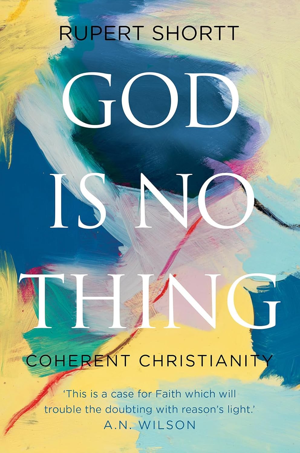 God is No Thing: Coherent Christianity: Shortt, Rupert: 9781805261612 ...