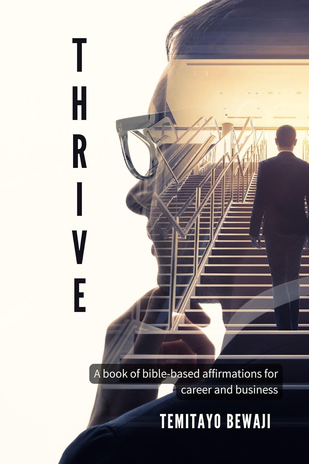 Thrive: A Book of Bible Based Affirmations for Business and Career ...