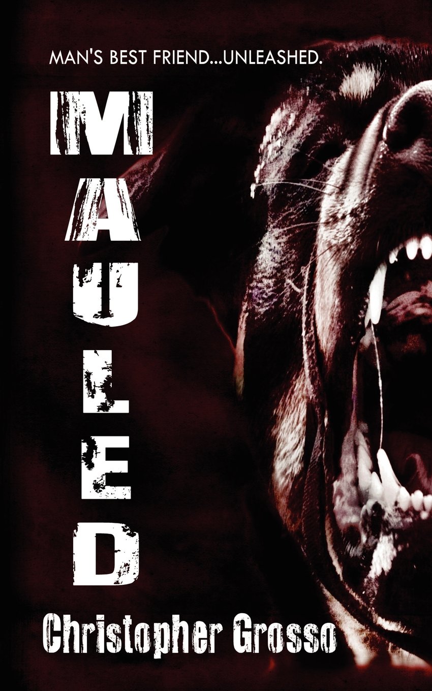 Mauled: Grosso, Christopher, Odgers, Sally, Dominique, Dawn ...