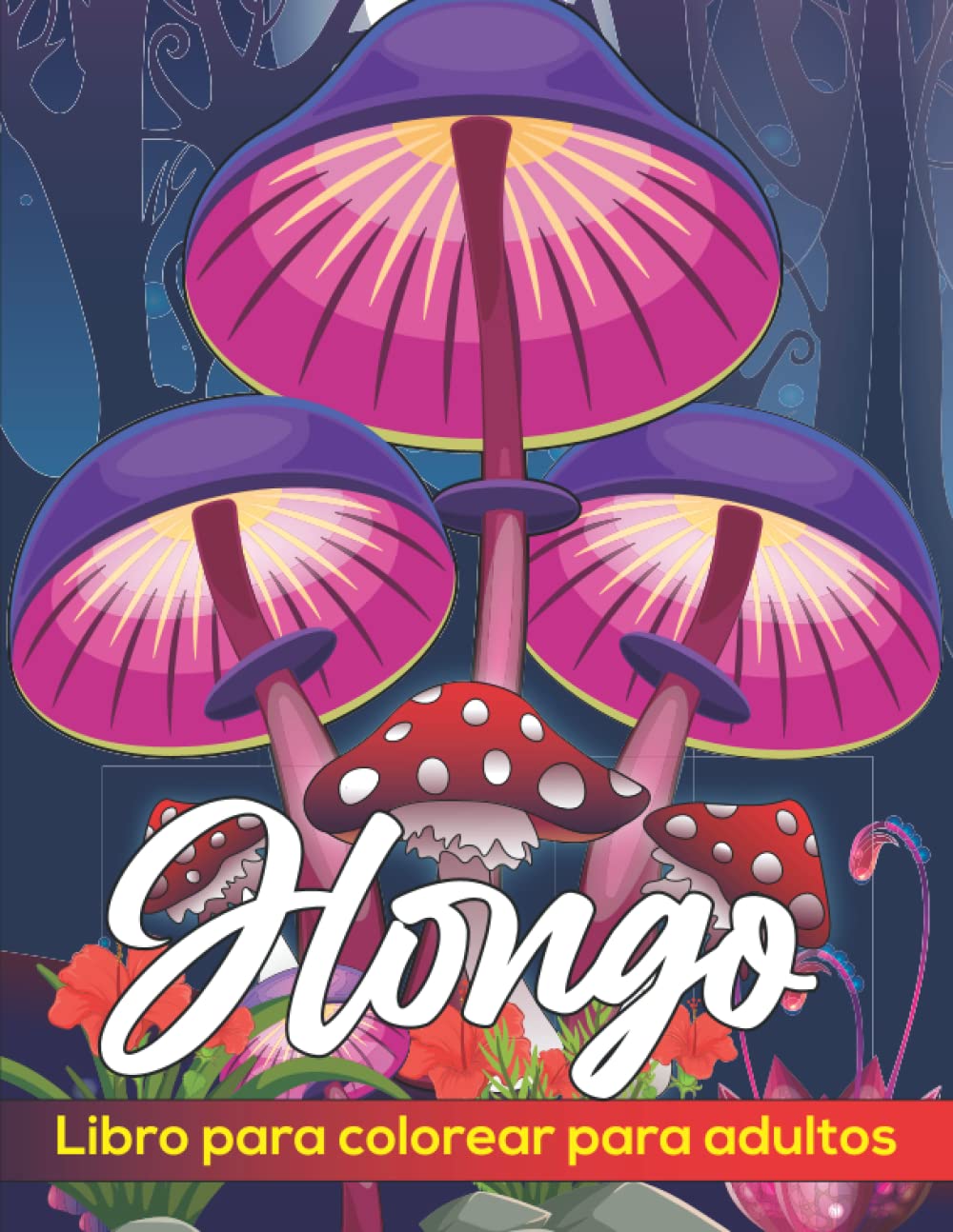 Hongo Libro Para Colorear Para Adultos 50 Libros Para Colorear ...