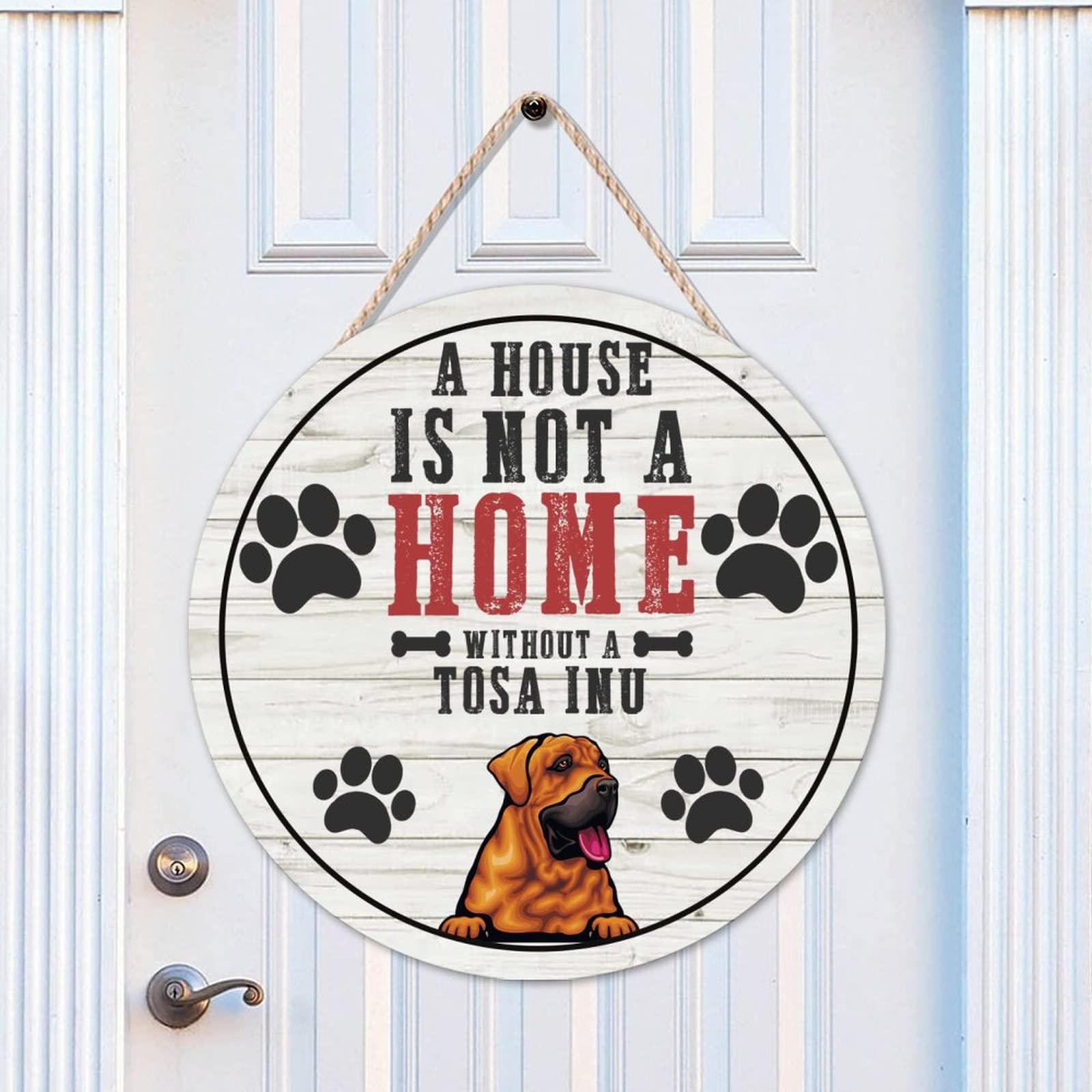 Buy Mesllings A House is Not A Home Without A TOSA Inu Wood Door Sign ...