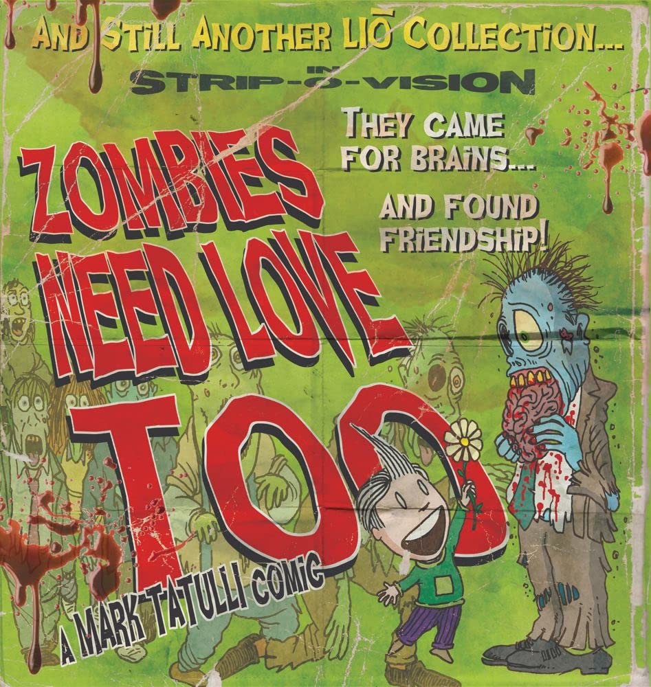 Zombies Need Love Too: And Still Another Lio Collection (Volume 6 ...