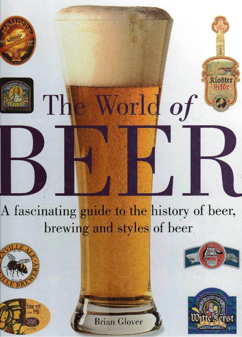 Buy The World of Beer: A Facinating Guide to the History of Beer ...