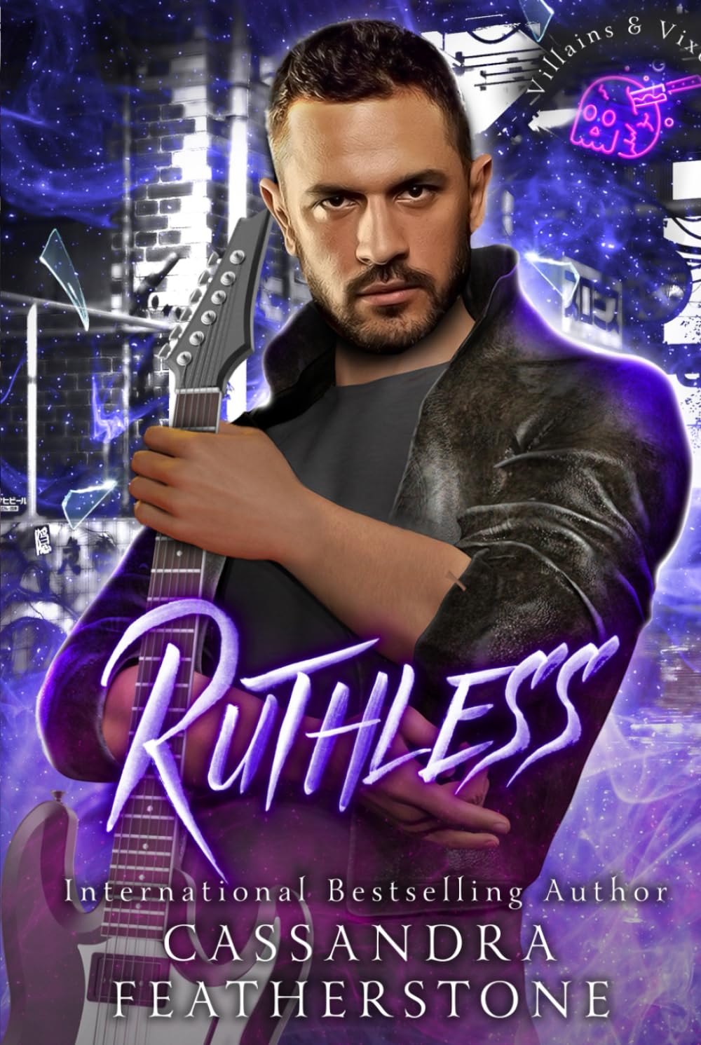 Ruthless: A Dark, Suspenseful Second Chance Romance (Villains & Vixens ...