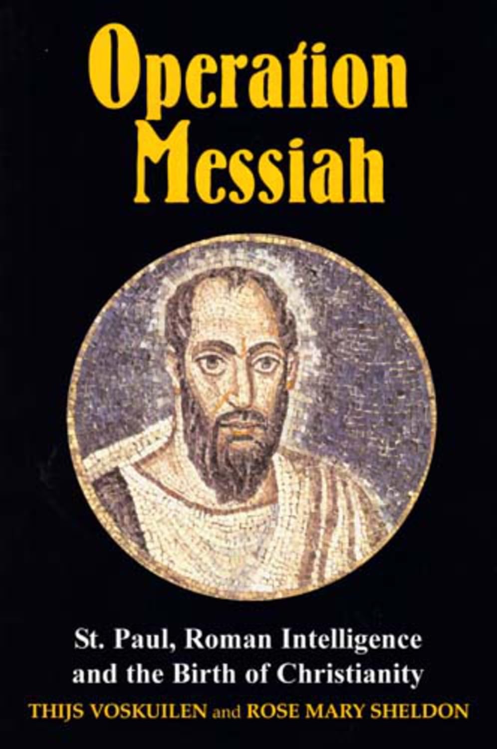 Operation Messiah: St Paul, Roman Intelligence and the Birth of ...