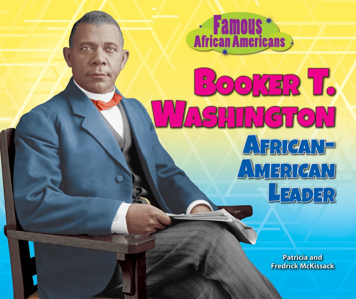 Booker T. Washington: African-American Leader (Famous African Americans ...