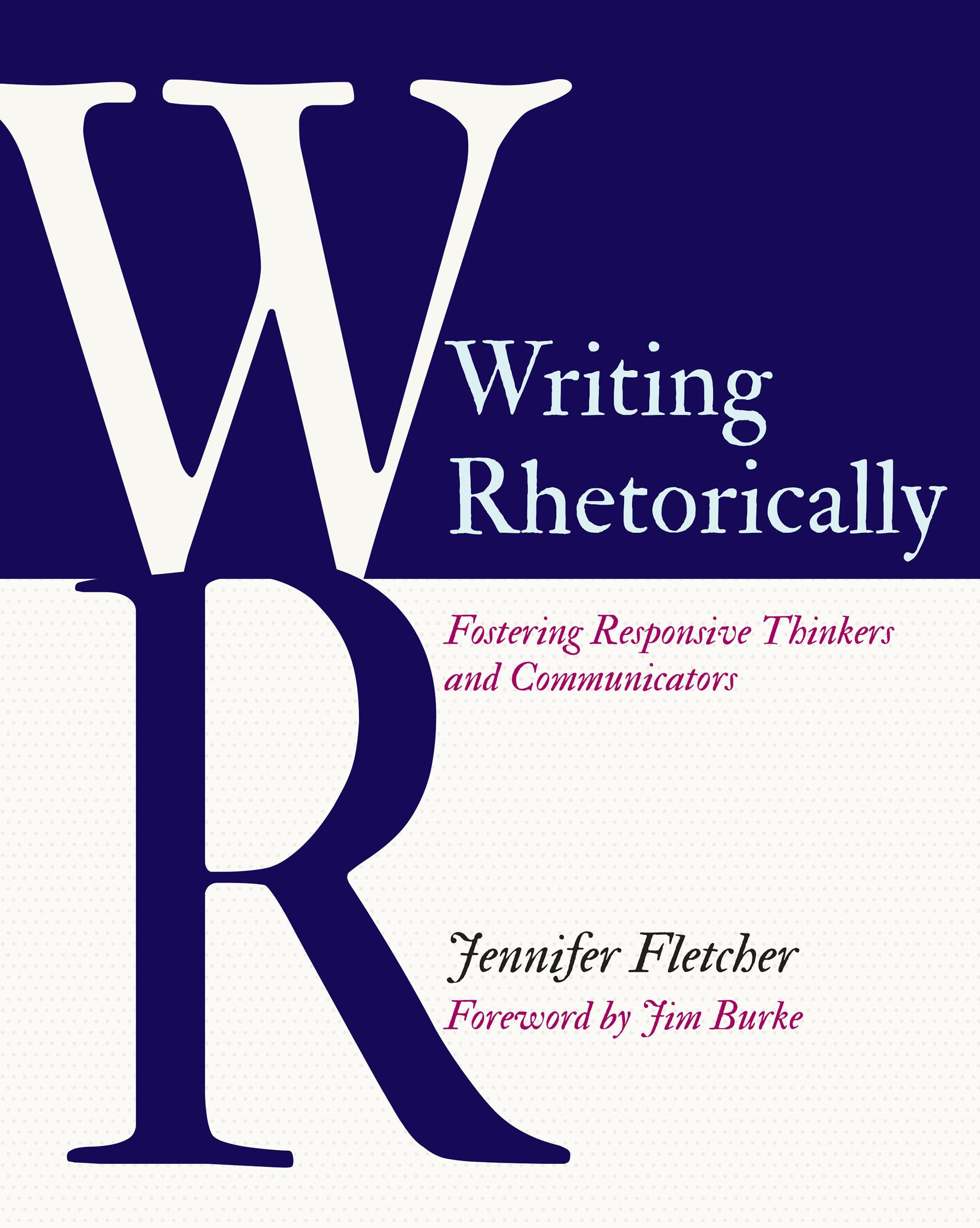 Amazon.com: Writing Rhetorically: 9781625313881: Fletcher, Jennifer: Books