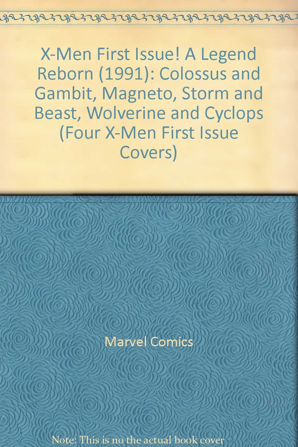 X-Men First Issue! A Legend Reborn (1991): Colossus and Gambit, Magneto ...