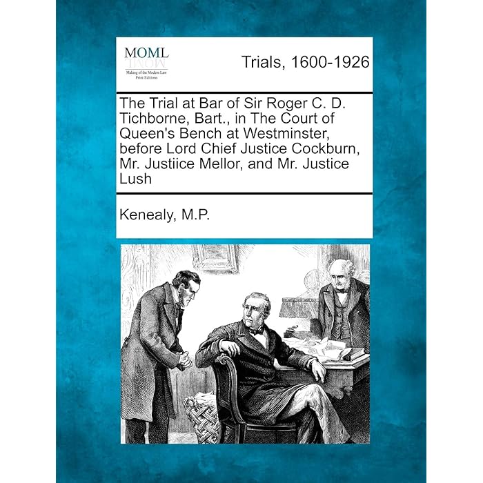 Buy The Trial at Bar of Sir Roger C. D. Tichborne, Bart., in the Court ...