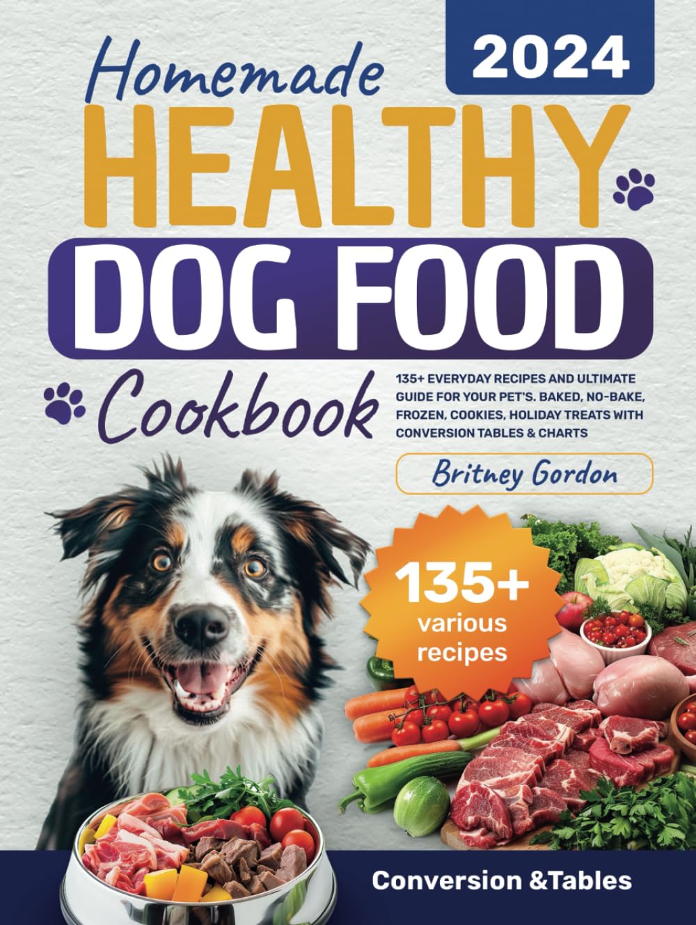 Amazon.com: Homemade Healthy Dog Food Cookbook: 135+ Everyday Recipes ...