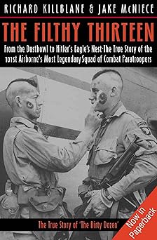 Amazon.com: The Filthy Thirteen: From the Dustbowl to Hitler's Eagle's ...