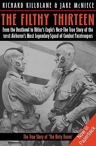 Amazon.com: The Filthy Thirteen: From the Dustbowl to Hitler's Eagle's ...