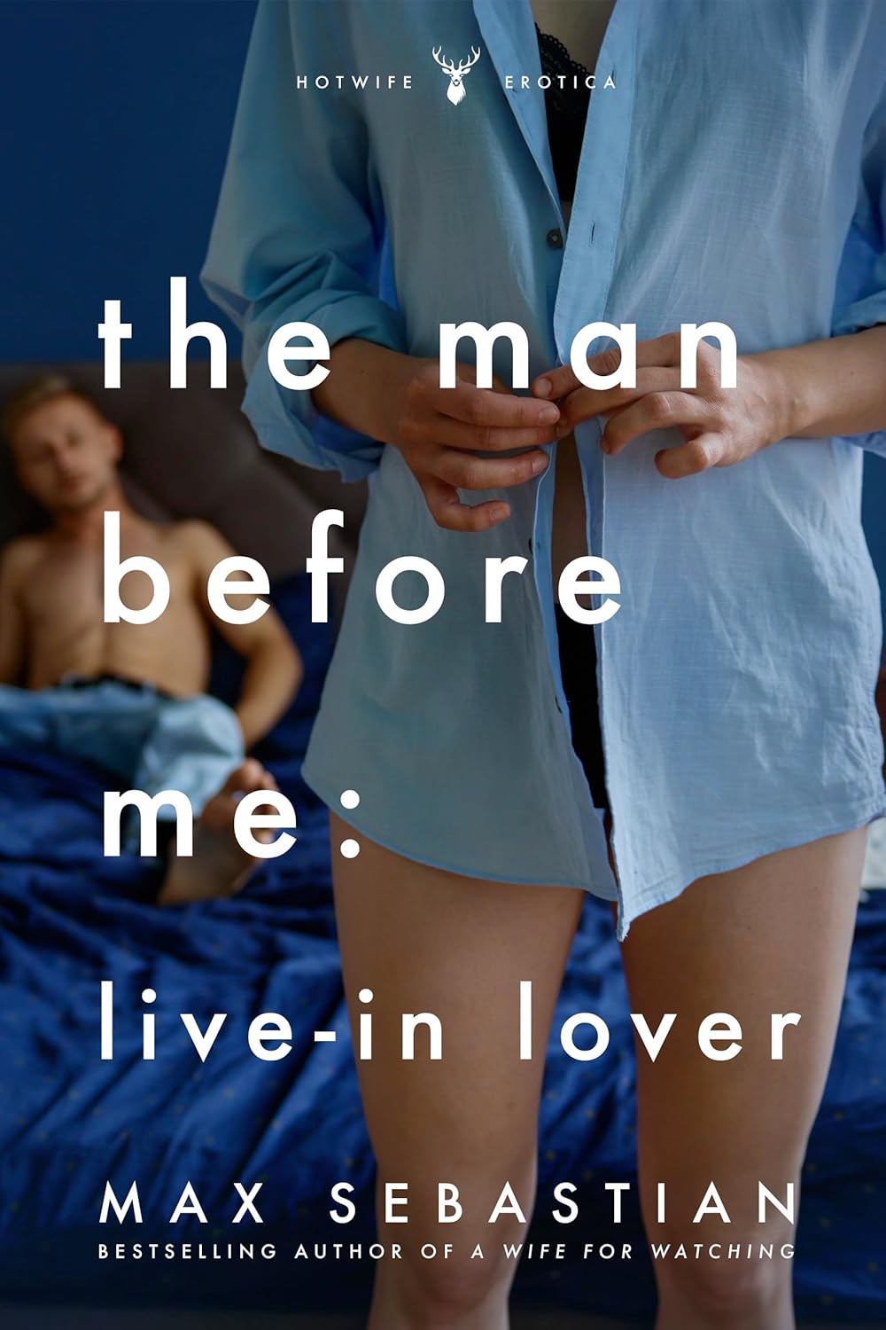 The Man Before Me: Live-in Lover - Kindle edition by Sebastian, Max ...