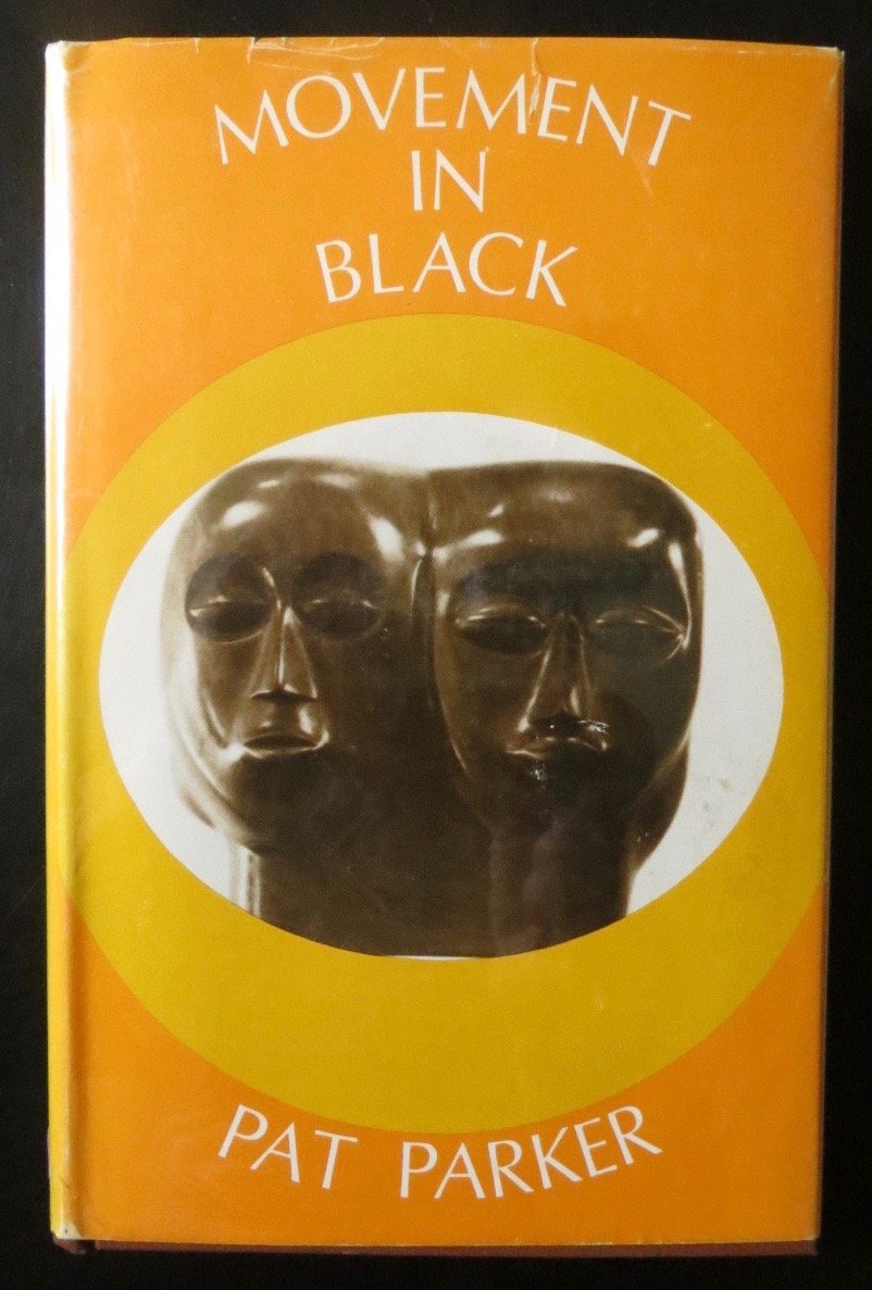 Movement in Black: The Collected Poetry of Pat Parker, 1961-1978 ...