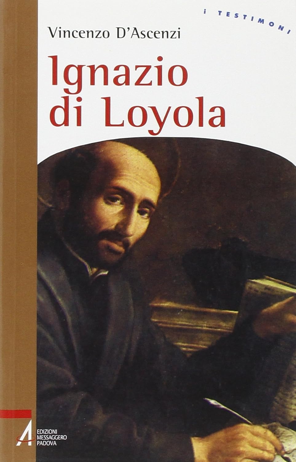 Ignazio di Loyola. Uomo di frontiera tra la chiesa e il mondo: D ...