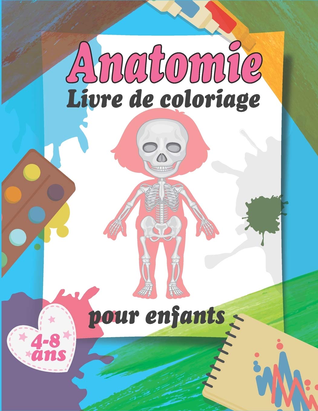 Buy Anatomie Livre de coloriage pour enfants 4-8 ans: Apprendre les ...