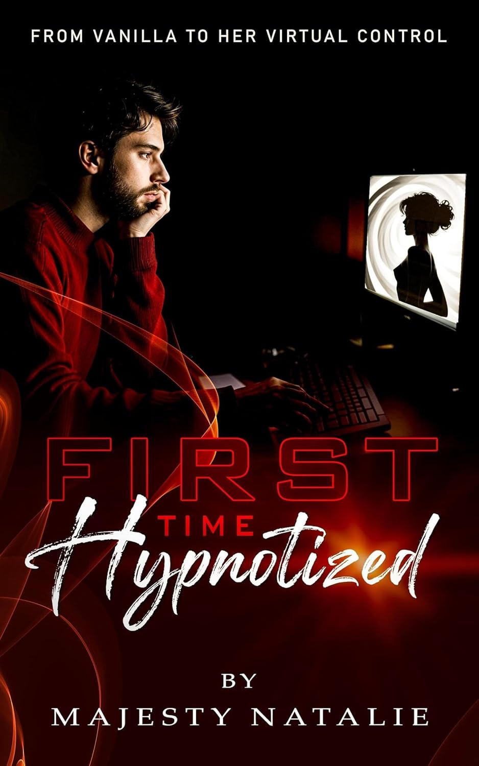 First Time Hypnotized: From Vanilla to Her Virtual Control! eBook ...