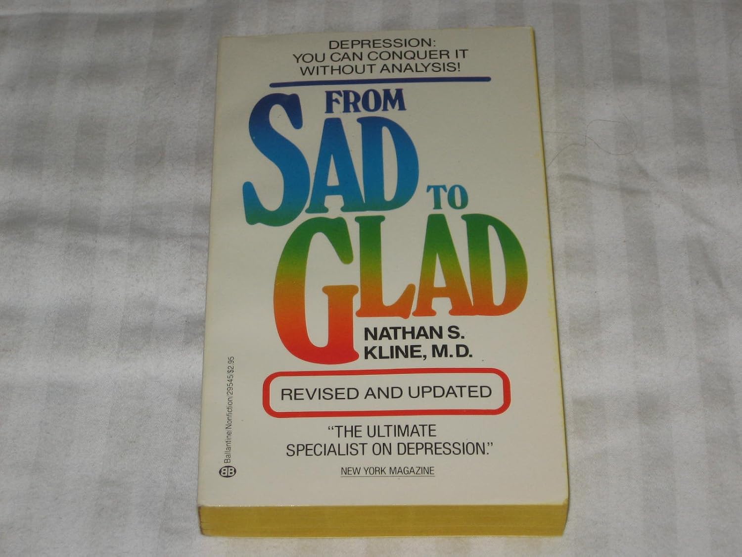 From Sad to Glad: Kline M.D., Nathan S.: 9780345295453: Amazon.com: Books