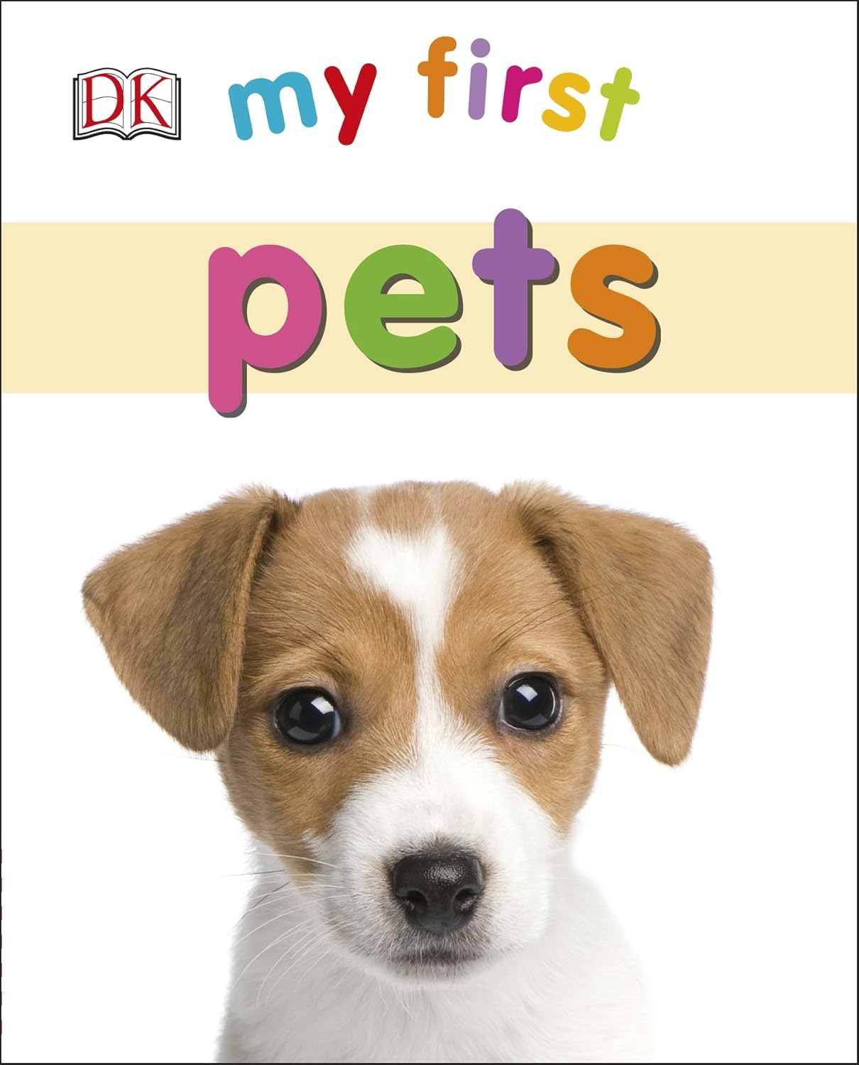 My First Pets: Kindersley Dorling: 9780241237564: Amazon.com: Books