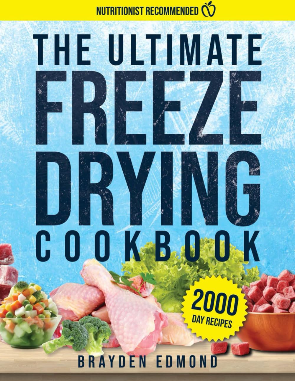 The Ultimate Freeze Drying Cookbook: Unlock the Secrets of Long-Lasting ...