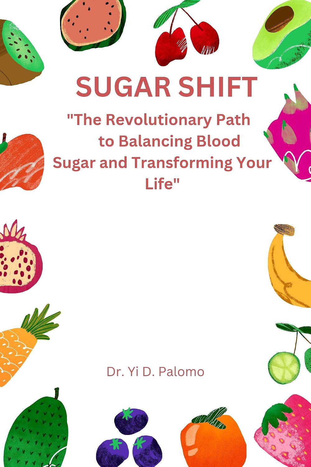 Sugar Shift: The Revolutionary Path to Balancing Blood Sugar and ...