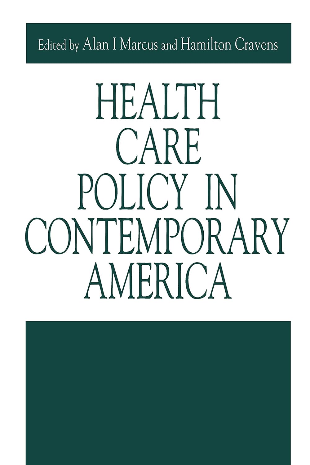 Health Care Policy in Contemporary America (Issues in Policy History ...