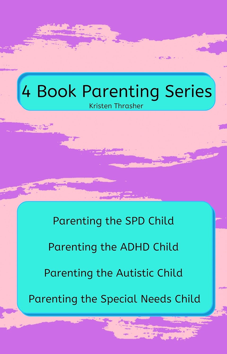 Amazon.com: 4 Book Parenting Series: Parenting the SPD Child, Parenting ...