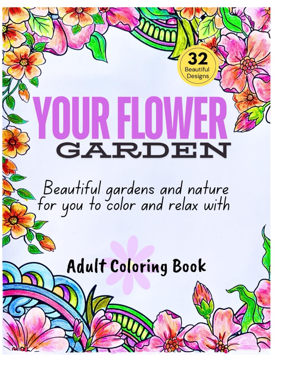 Amazon.com: Your Flower Garden Coloring Book: Adult Coloring Book for ...
