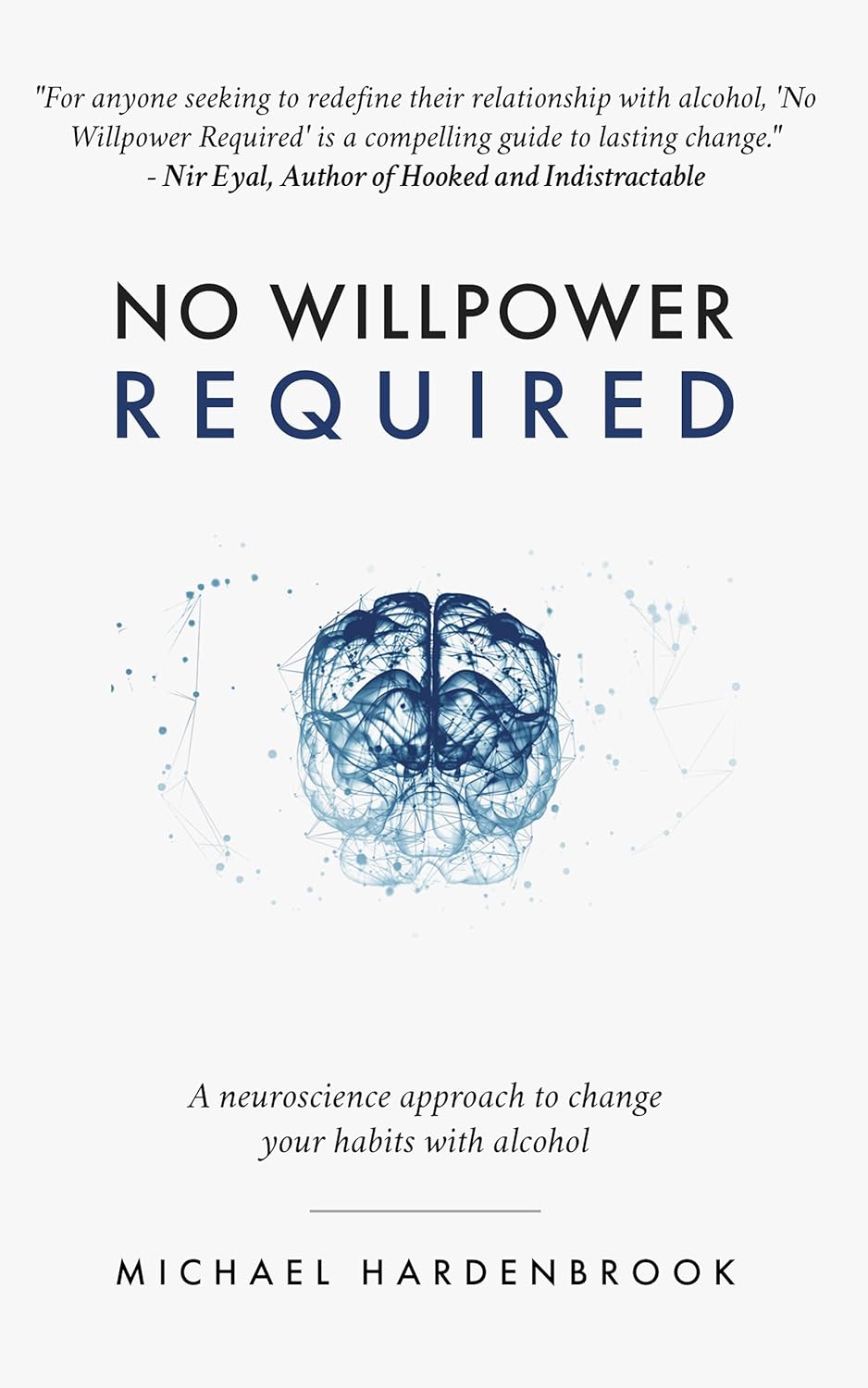 Amazon.com: No Willpower Required: A neuroscience approach to change ...