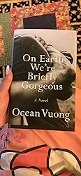 Amazon.com: On Earth We're Briefly Gorgeous: A Novel: 9780525562023 ...