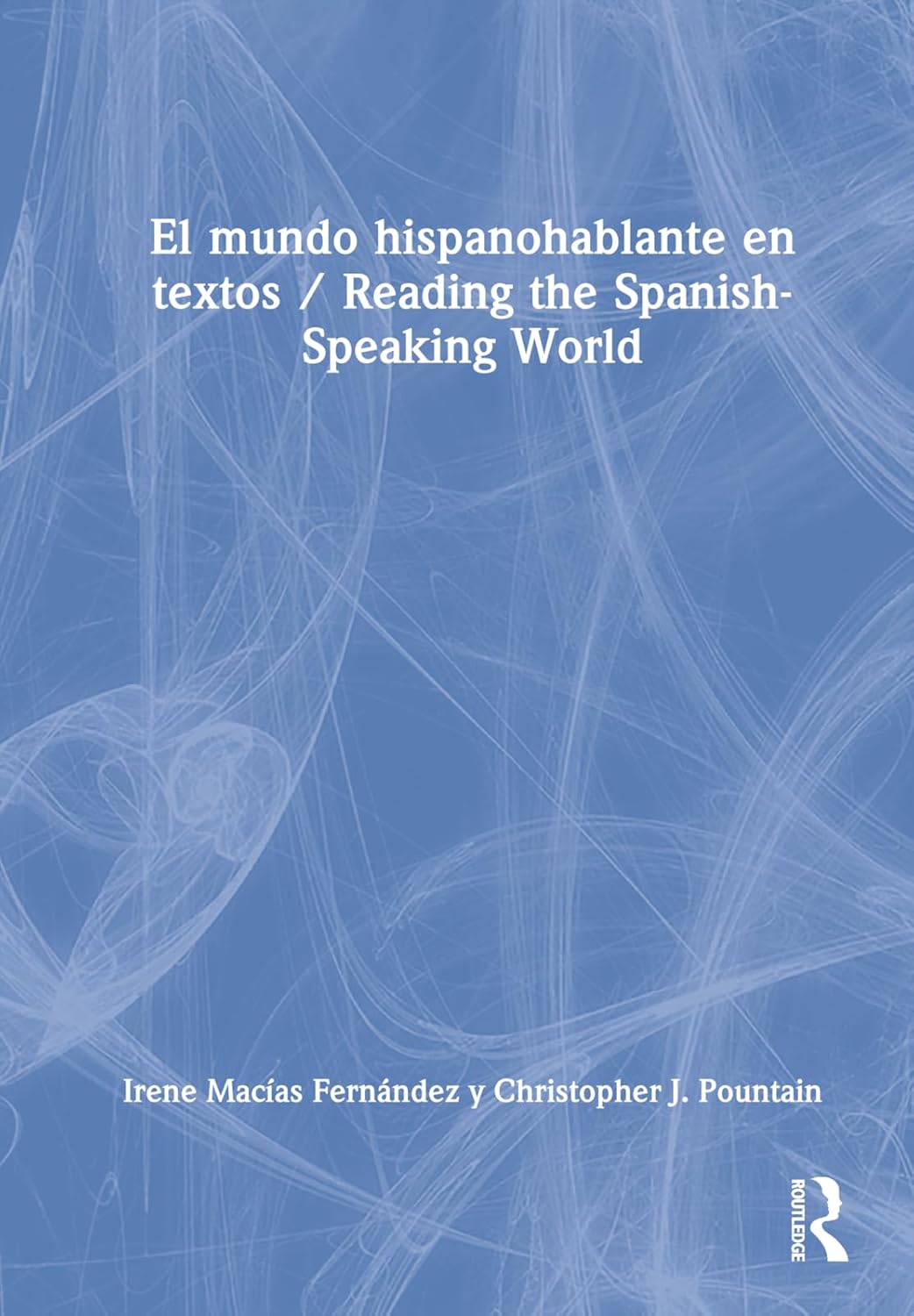 Amazon.com: El mundo hispanohablante en textos / Reading the Spanish ...