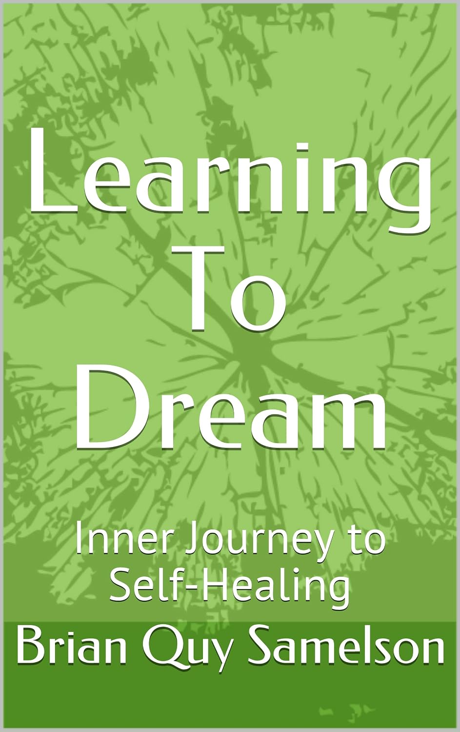 Learning to Dream: Inner Journey to Self-Healing - Kindle edition by ...