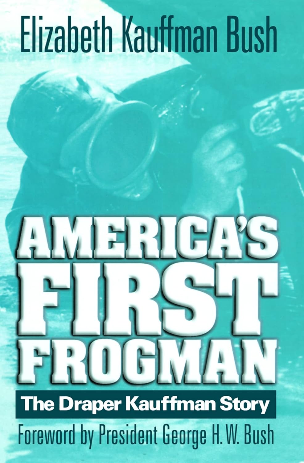 Amazon.com: America's First Frogman: The Draper Kauffman Story eBook ...